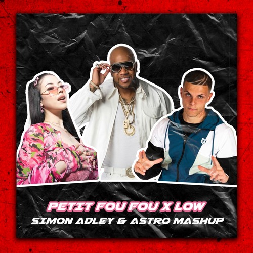 Stream ANNA & Rhove VS Flo Rida - PETIT FOU FOU X LOW (SIMON ADLEY ...