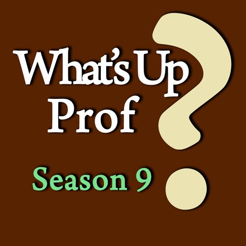Stream Clash Of Minds | Listen to What's Up Prof - Season 9 - Walter ...