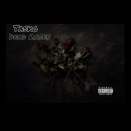 Stream Dead Roses by TASKOONE | Listen online for free on SoundCloud