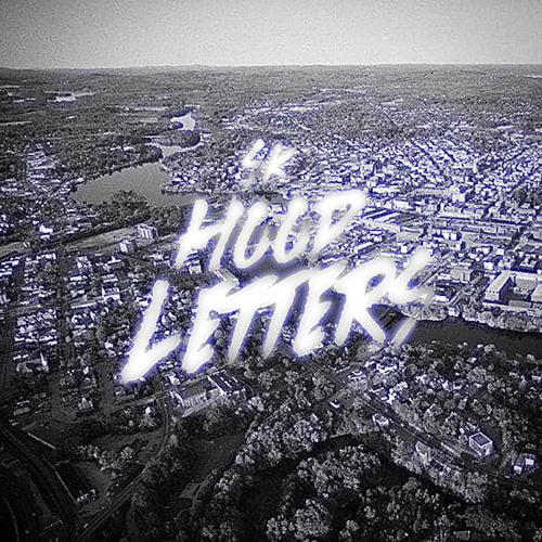 Stream Hood Letters by SK | Listen online for free on SoundCloud