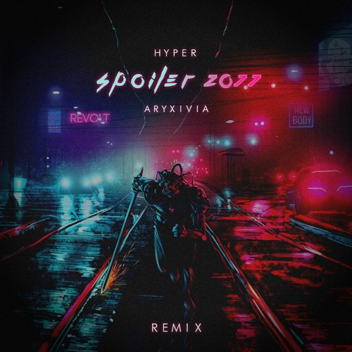 Stream Hyper - Spoiler (Aryxivia Remix) by Kervenxtiu | Listen online ...