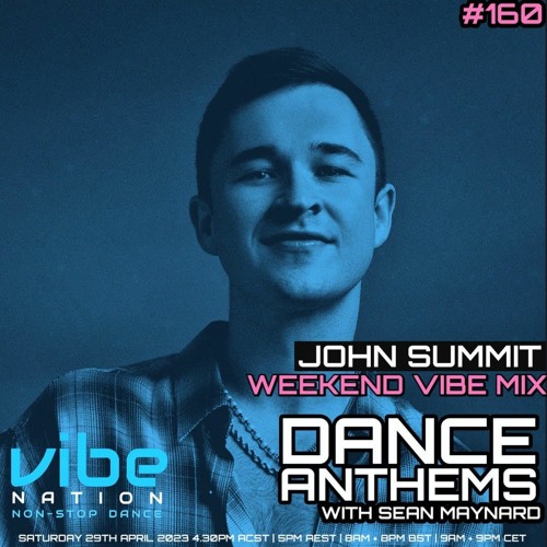 Stream Dance Anthems #160 - [John Summit Guest Mix] - 29th April 2023 ...