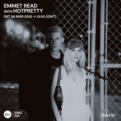 Emmet Read & HOTPRETTY - SWU.FM 2025-03-08