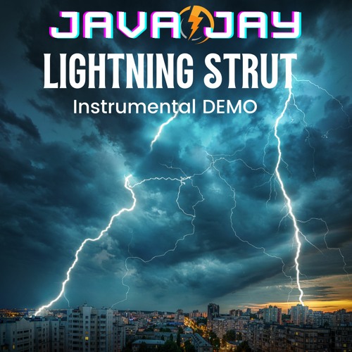 Stream Lightning Strut By JAVA JAY (DEMO) by JAVA JAY | Listen online for free on SoundCloud