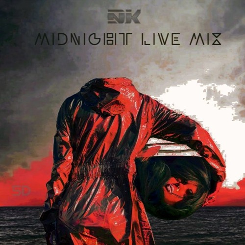 Stream Midnight Mix Live by DJ-NK | Listen online for free on SoundCloud
