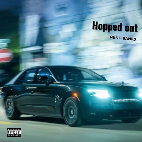 Stream Hopped Out by NIINO BANKS | Listen online for free on SoundCloud