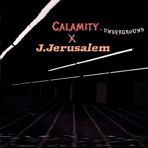 Stream Calamity x J.Jerusalem - Underground by Calamity | Listen online ...