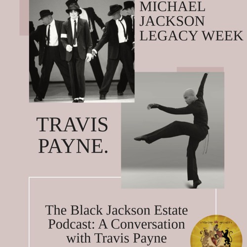 Stream episode MJ Legacy Week: A Conversation With Travis Payne by The ...