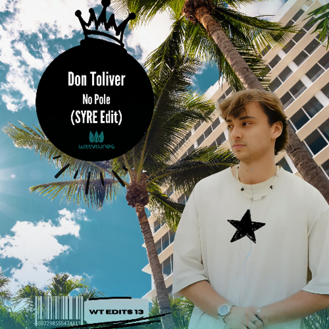 Stream Don Toliver - No Pole (SYRE Edit) // Free DL by Witty Tunes ...