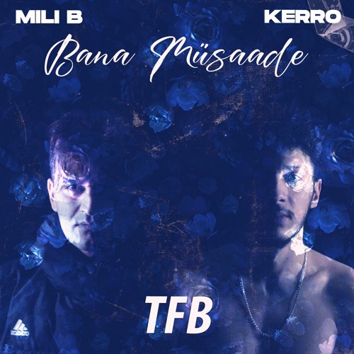 Stream MILI B & KERRO - BANA MUSAADE by TFB Records | Listen online for free on SoundCloud