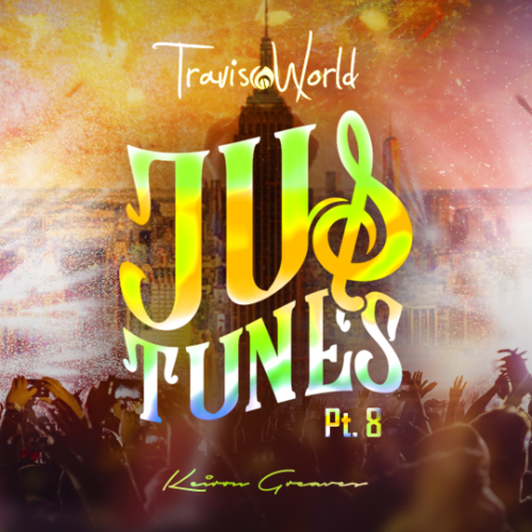 Stream Jus Tunes 8 By Travis World by Travis World | Listen online for ...