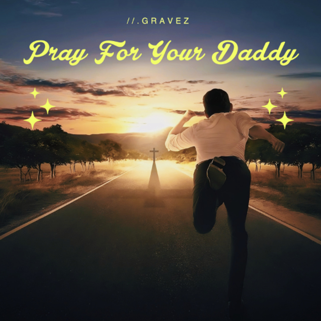 Stream Pray For Your Daddy by //.GRAVEZ | Listen online for free on ...