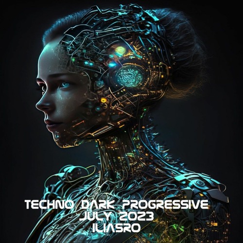 Stream Techno Dark Progressive July 2023 By iliasRo by iliasRo | Listen ...