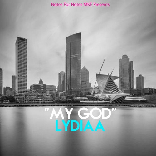 Stream Lydiaa - My God by Notes For Notes | Listen online for free on ...