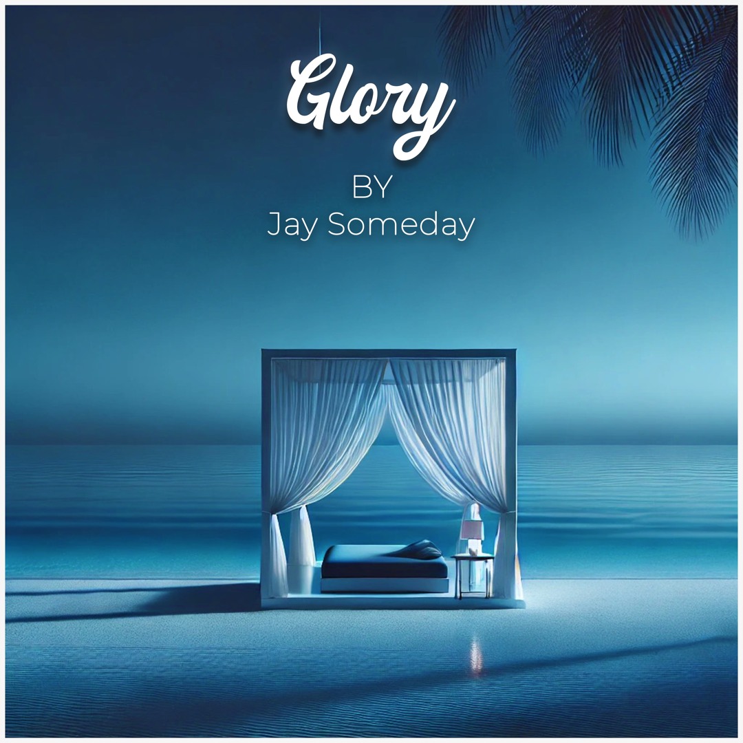Stream Glory (Free Download) by Jay Someday | Listen online for free on SoundCloud
