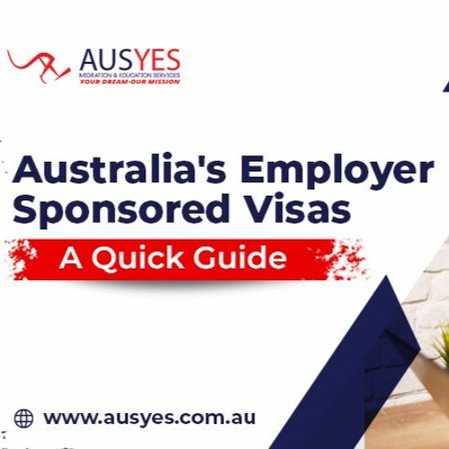Stream Australia’s Employer - Sponsored Visas – A Quick Guide by Ausyes ... Stream Australia’s Employer - Sponsored Visas – A Quick Guide by Ausyes ...