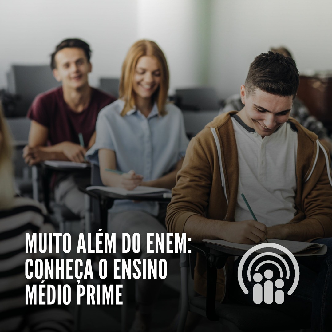 Stream Muito além do Enem: Conheça o Ensino Médio Prime! || Primecast ...
