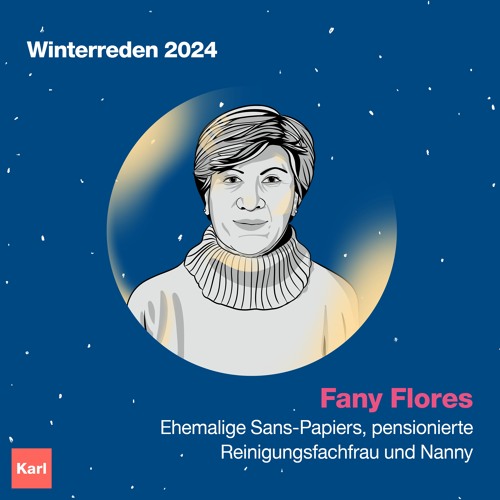 Stream episode Winterreden 2024: Fany Flores by Karl der Grosse podcast ...