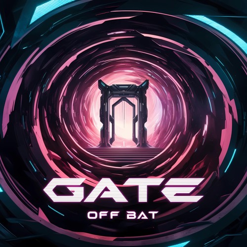 Stream Gate by Off Bat | Listen online for free on SoundCloud