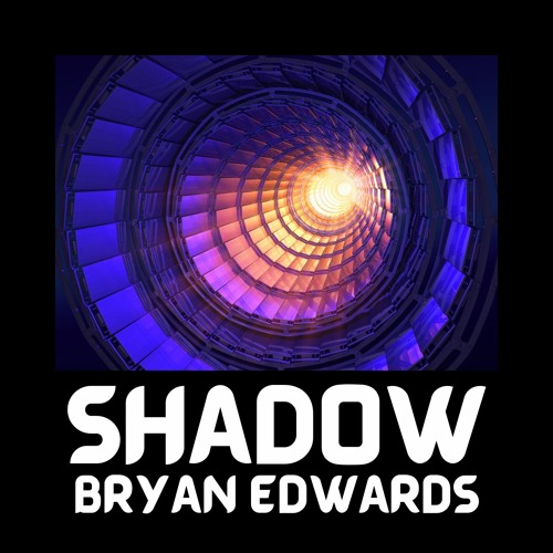 Stream Shadow by Bryan Edwards | Listen online for free on SoundCloud