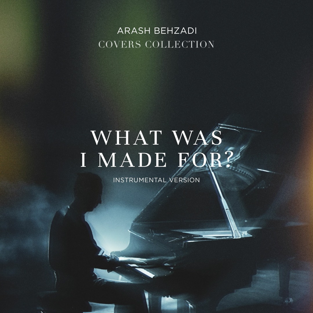 Stream What Was I Made For? - Gentle Instrumental version by Arash ...