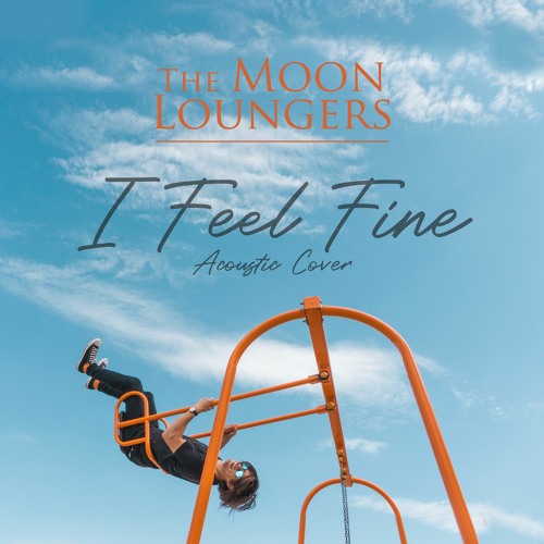 Stream I Feel Fine - The Beatles (Acoustic Cover) by The Moon Loungers ...
