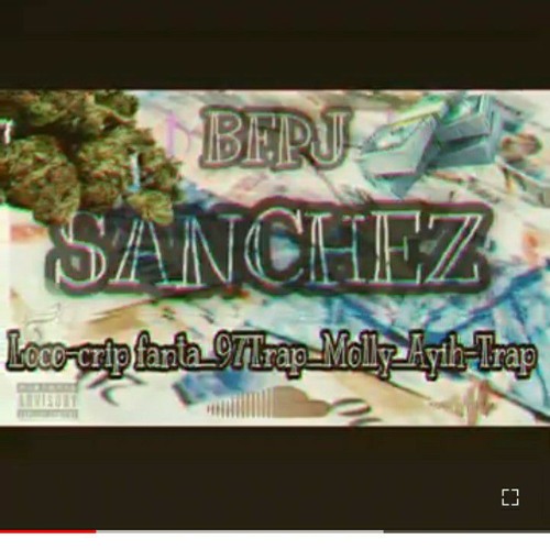 Stream (SANCHEZ💙)_loco-crip-Fanta X Molly_vilaj_blue X 97-Trap X Ayih ...