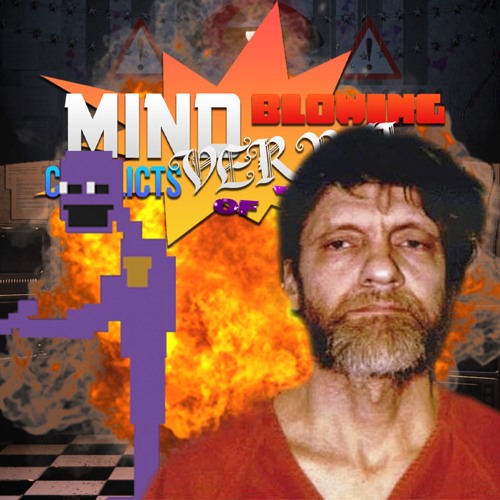 Stream The Purple Guy vs Ted Kaczynski // Mind-Blowing Verbal Conflicts ... Stream The Purple Guy vs Ted Kaczynski // Mind-Blowing Verbal Conflicts ...