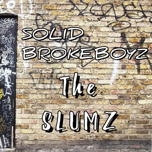 Stream SOLIDBROKEBOYZ - THE SLUMZ-1.mp3 by SOLIDBROKEBOYZ | Listen ...