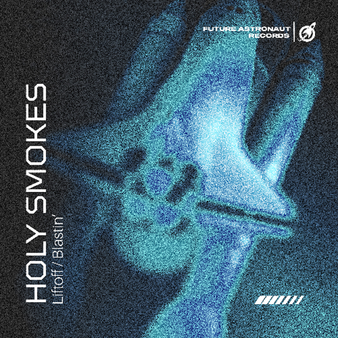 Stream Holy Smokes - Liftoff by Future Astronaut Records | Listen ...