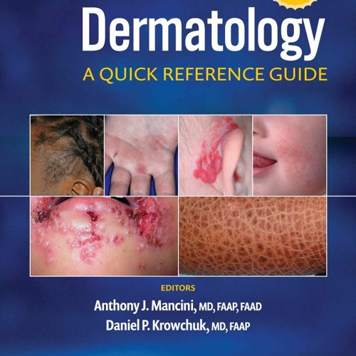 Stream [READ] Pediatric Dermatology: A Quick Reference Guide from KatherineLee767 | Listen ...