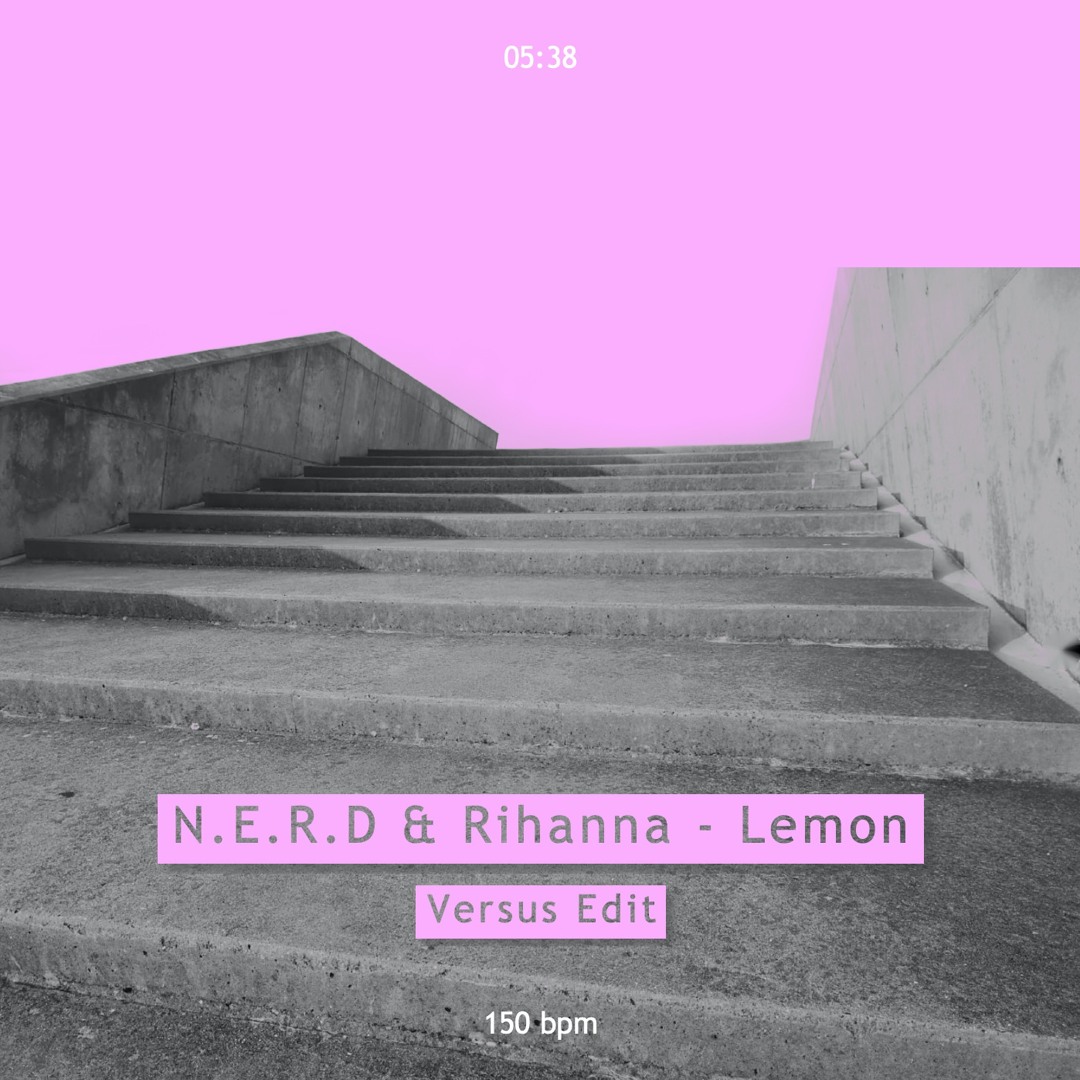 Stream N.E.R.D & Rihanna - Lemon (Versus Edit) FREE DL by Versus ...