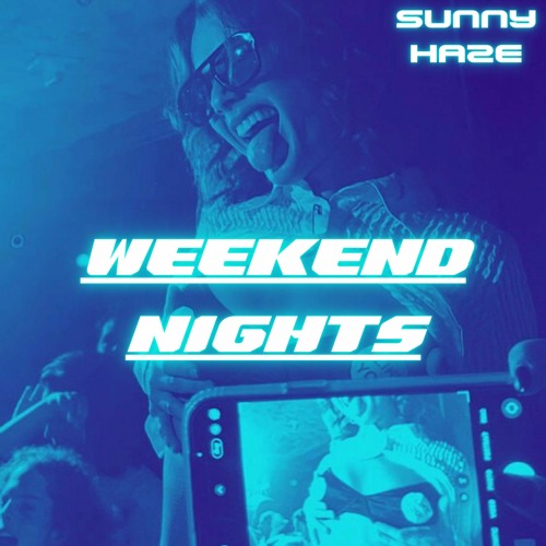 Stream Weekend Nights Master 1.1 by sunny haze | Listen online for free on SoundCloud