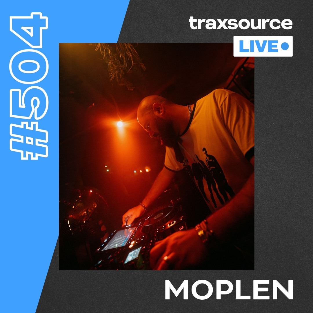 Stream Traxsource LIVE! #504 Moplen by Traxsource | Listen online for free on SoundCloud