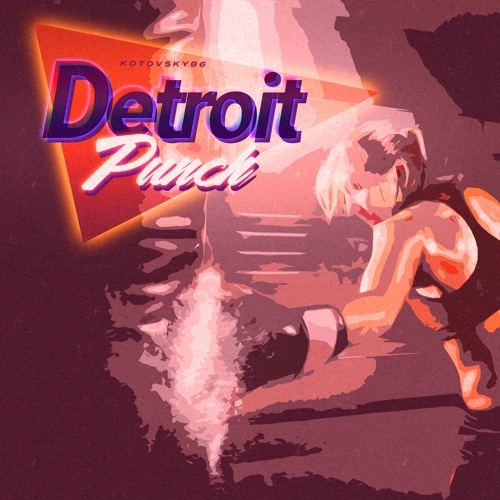 Stream Detroit Punch by Kotovsky86 | Listen online for free on SoundCloud