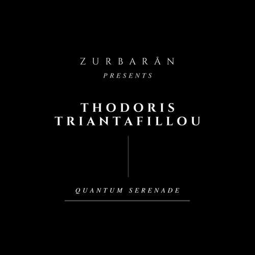Stream Zurbarån presents - Thodoris Triantafillou - Quantum Serenade by ...