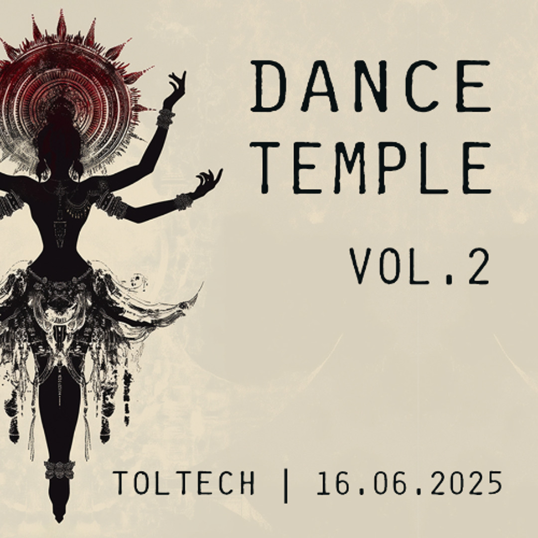 Stream Dance Temple | Vol. 2 | Bali | 16.06.2025 by TOLTECH | Listen ...