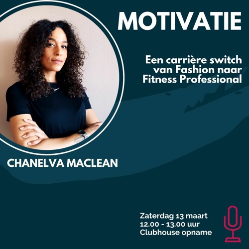 Stream episode Clubhouse Opname - Motivatie Deel 2 Met Chanelva Maclean ...