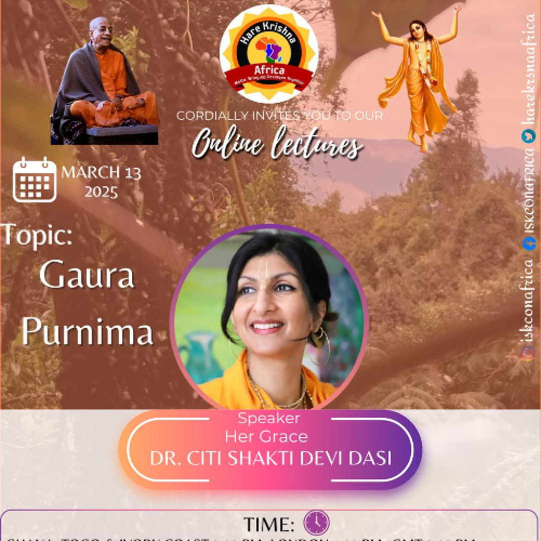 Stream Gaura Purnima 2025 - Hare Krishna Africa by Citi-Śakti Devi Dasi ...