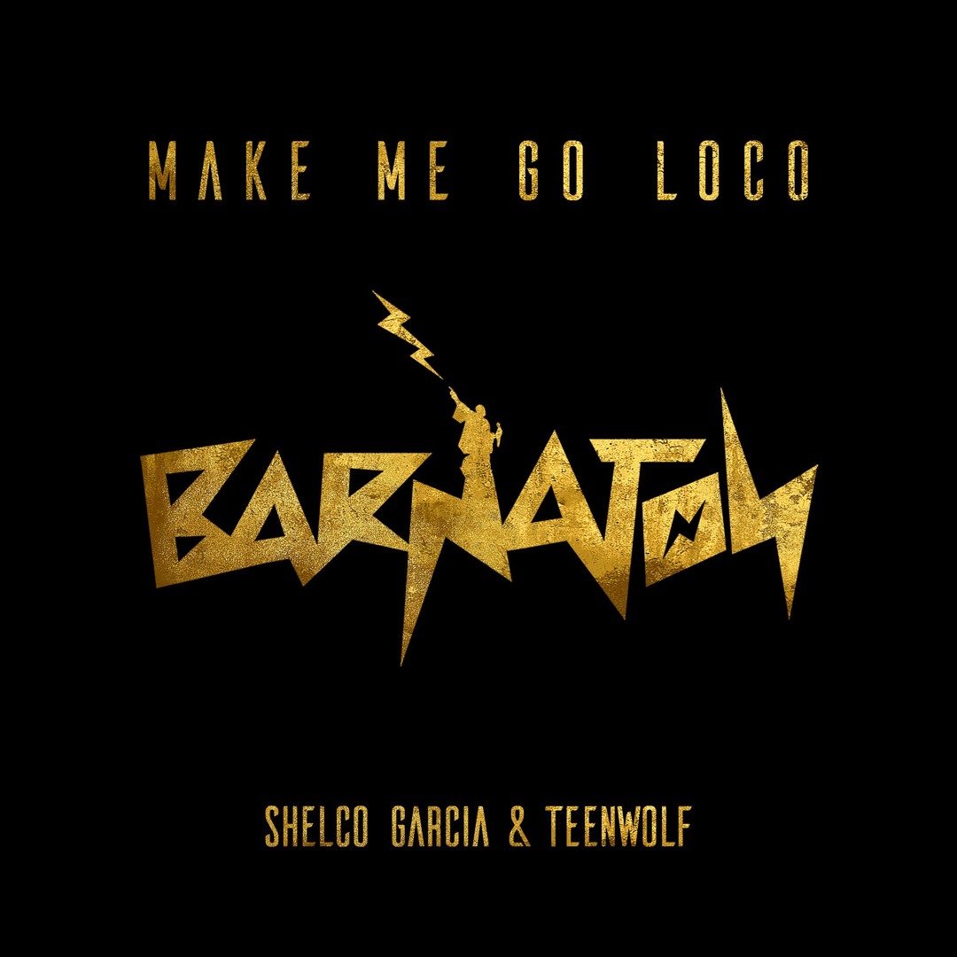 Stream Shelco Garcia & Teenwolf - Make Me Go Loco (Original Mix) by ...