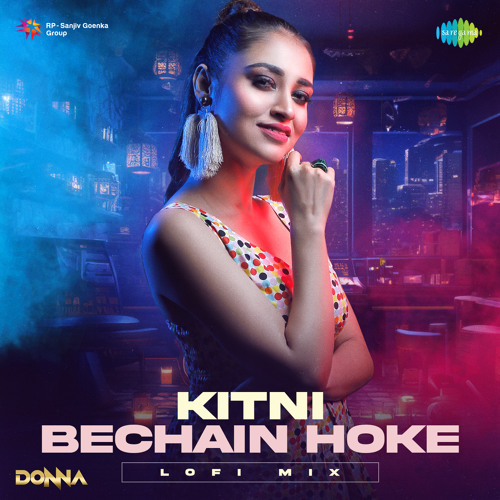 Stream Kitni Bechain Hoke - LoFi Mix by DJ Donna | Listen online for ...