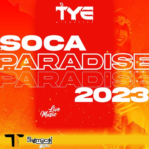 Stream Dj Tye - Soca Paradise 2023 by DjTye | Listen online for free on ...