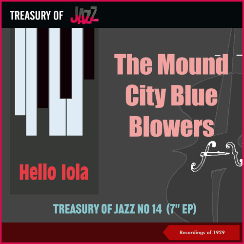 Stream Hello Lola by The Mound City Blue Blowers | Listen online for ...
