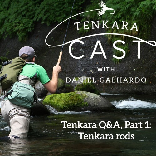 Stream Tenkara Q&A Part 1: Tenkara Rods by Tenkara Cast | Listen online ...