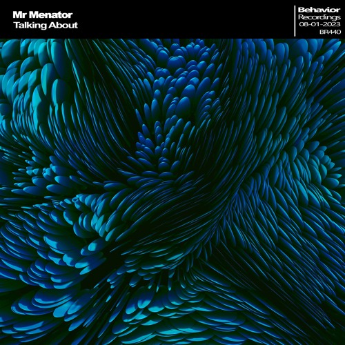Stream Mr Menator - Talking About (Out Now) by Behavior Recordings ...