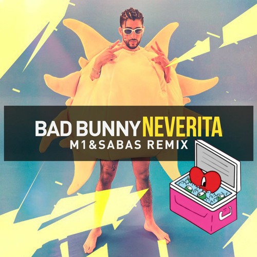 Stream Bad Bunny - Neverita - M1&SABAS REMIX - FREE DOWNLOAD by ...