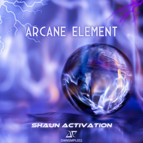 Stream Arcane Element (promo clip) [DWNSMPL Records] by Shaun Activation | Listen online for ...