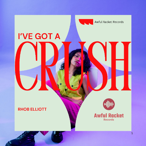 Stream I'VE GOT A CRUSH by Rhob Elliott - Songwriter | Listen online ...