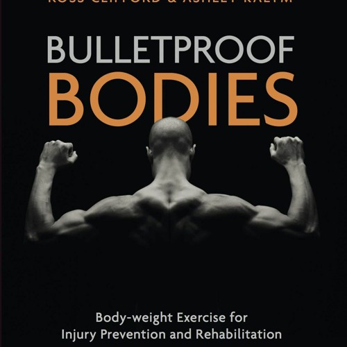 Stream PDF Book Bulletproof Bodies: Body-weight Exercise for Injury Prevention and ...