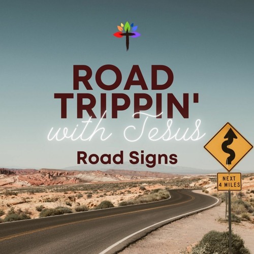 Stream Road Trippin' with Jesus - Road Signs by BrecksvilleUMC | Listen ...
